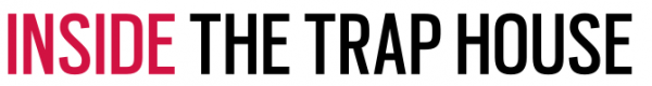 INSIDE THE TRAP HOUSE - PullUSA Magazine